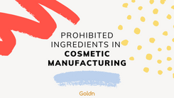 Prohibited ingredients in cosmetic manufacturing: What you need to know ...